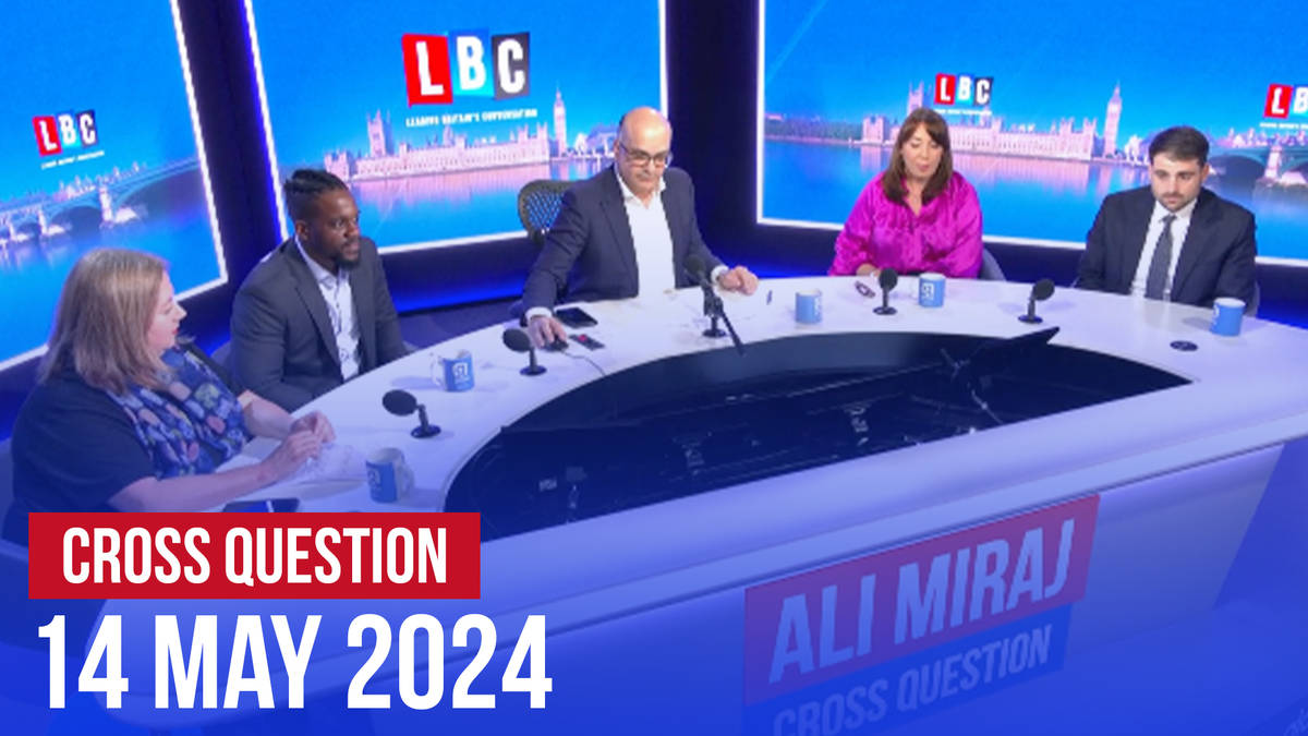 Cross Question with Ali Miraj 14/05 | Watch again | LBC