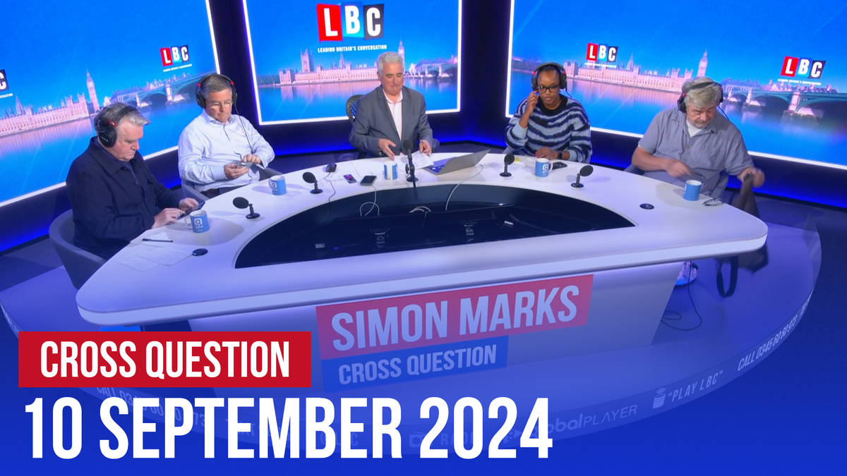 Cross Question with Simon Marks 10/09 | Watch Again | LBC