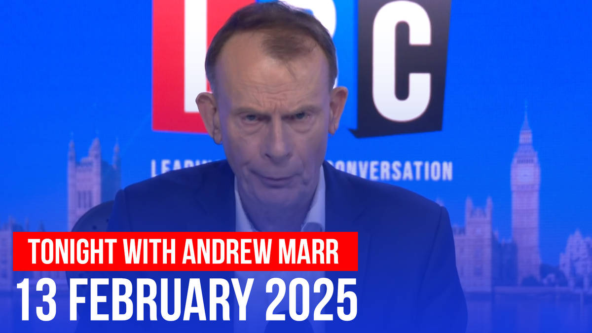 Tonight with Andrew Marr 13/02 | Watch Again | LBC