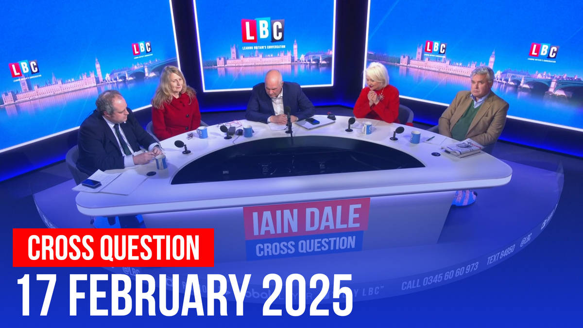 Cross Question with Iain Dale 17/02 | Watch Again | LBC