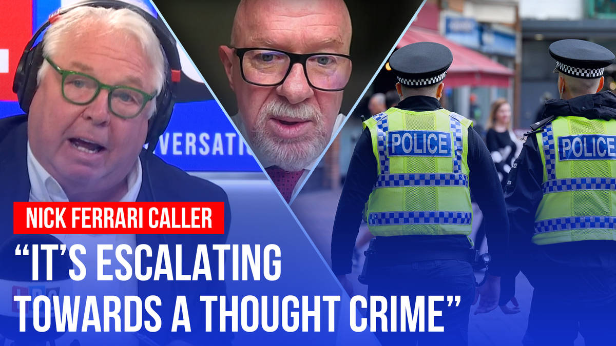 ‘The politicisation of utter nonsense’: LBC callers on non-crime hate ...